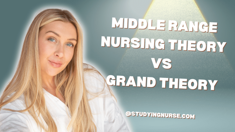 Middle Range Nursing Theory vs Grand Theory