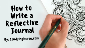 How to Write a Reflective Journal - StudyingNurse