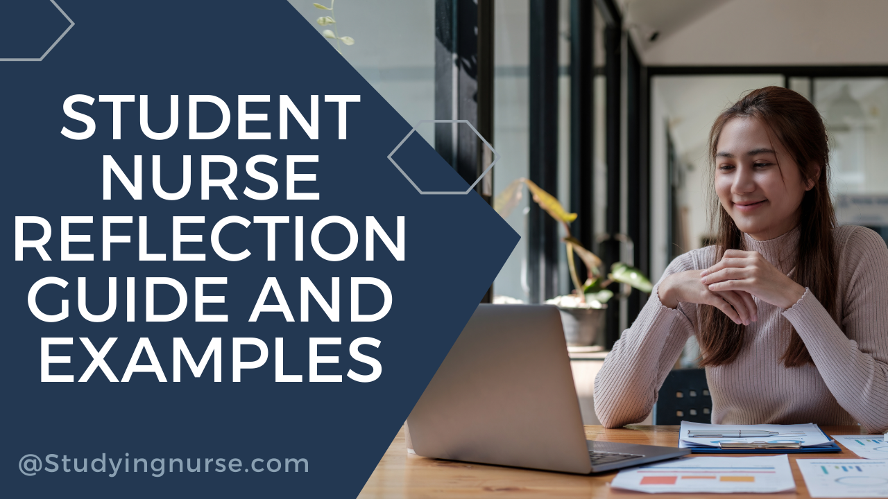 Student Nurse Reflection Guide and Examples