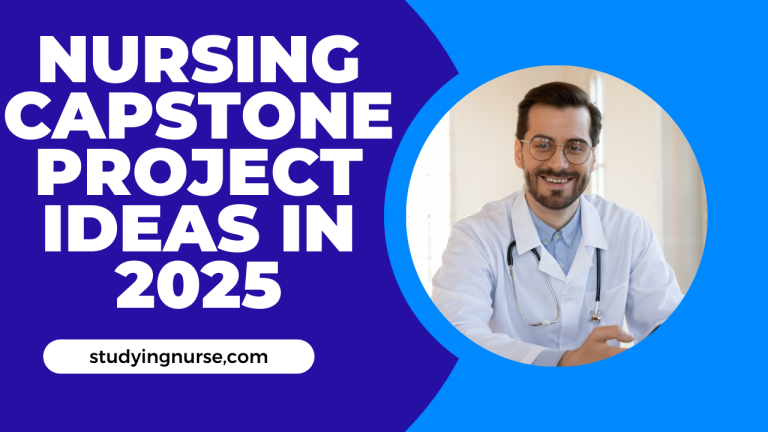 Top Nursing Capstone Project Ideas in 2025 - StudyingNurse