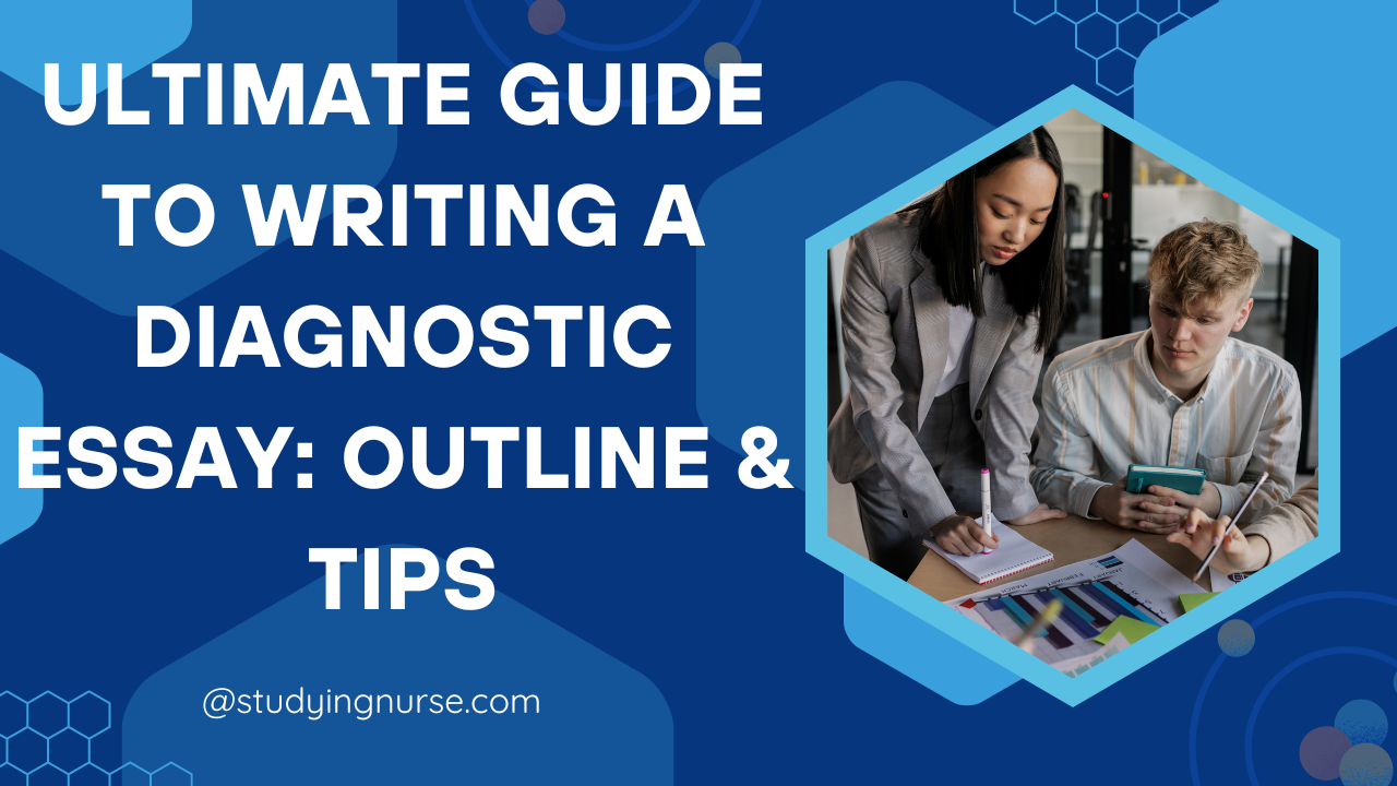 Ultimate Guide to Writing a Diagnostic Essay: Outline & Tips