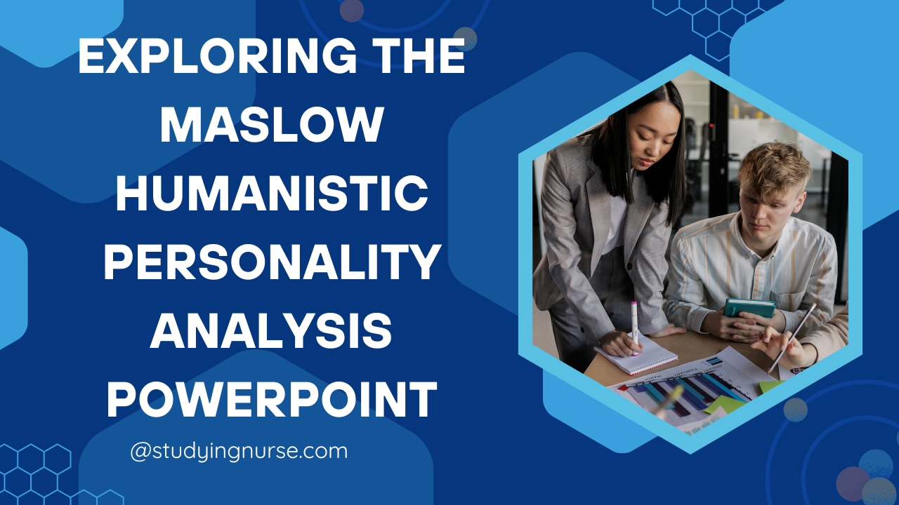 Exploring the Maslow Humanistic Personality Analysis PowerPoint
