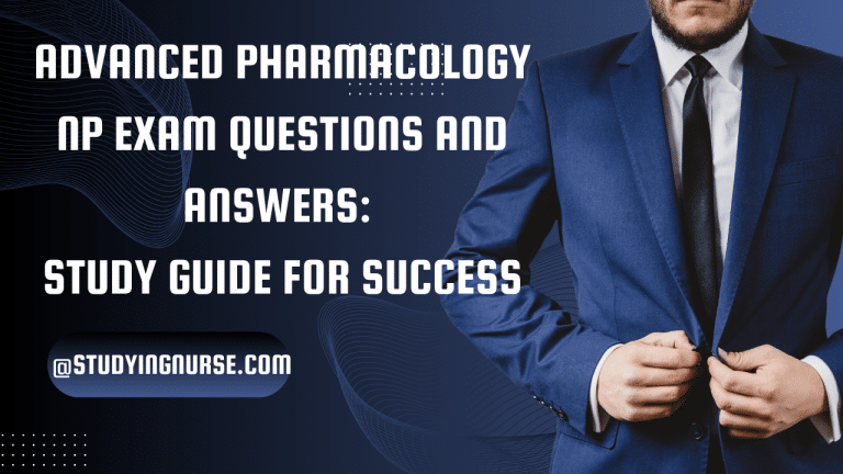 Advanced Pharmacology NP Exam Questions and Answers: Study Guide for ...