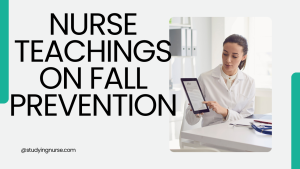 Nurse Teachings on Fall Prevention - Teaching Plan